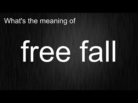 What's the meaning of "free fall", How to pronounce free fall?