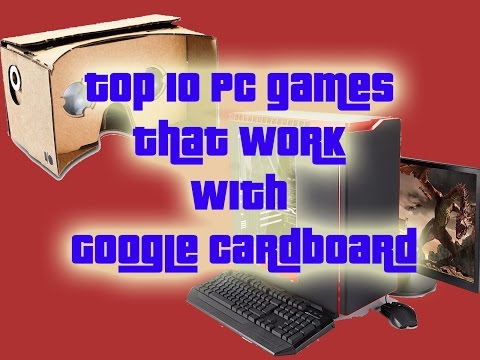 Top 10 PC games that work with Google cardboard (A-Town Gaming)