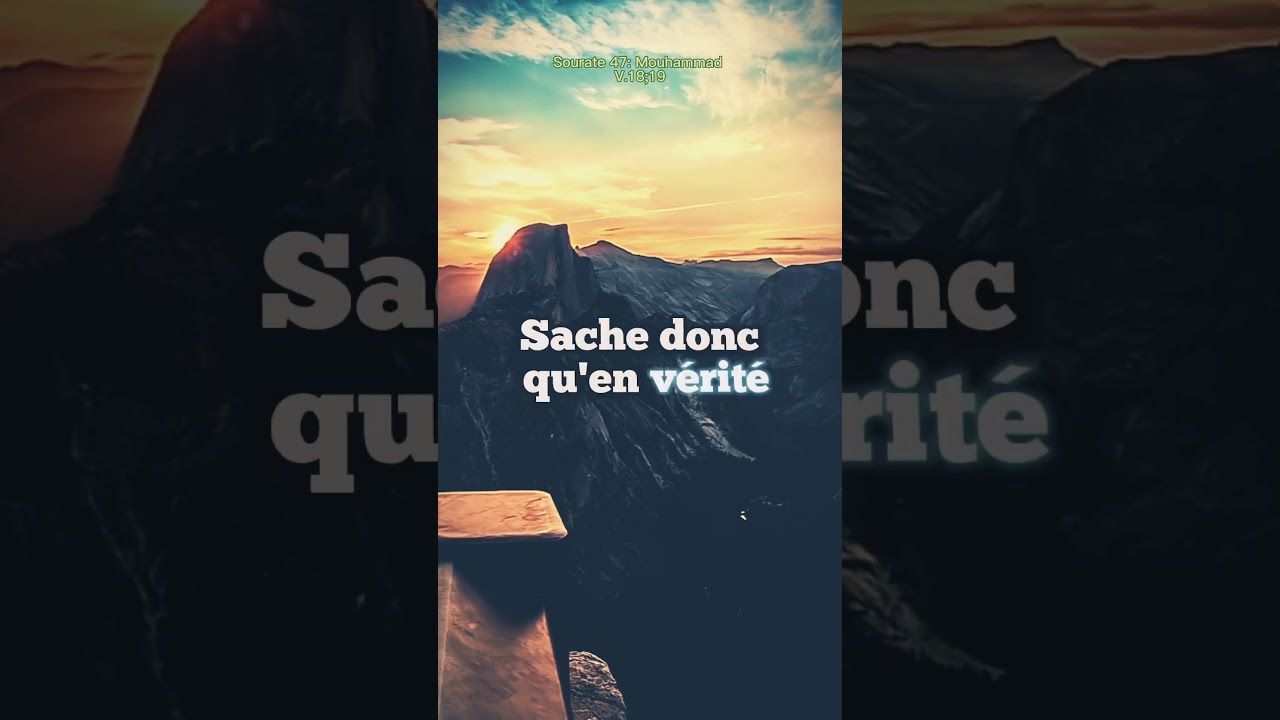 Sourate 47 Mouhammad versets 18 19 en français