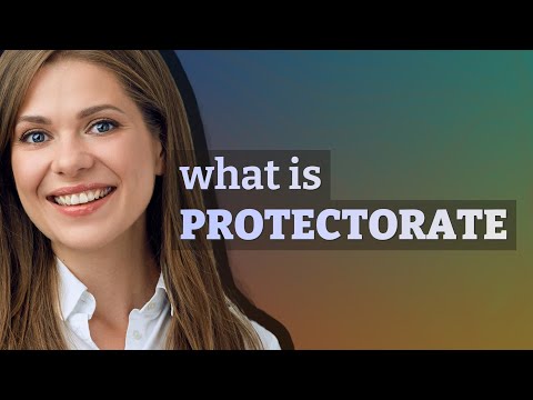 Protectorate | meaning of Protectorate