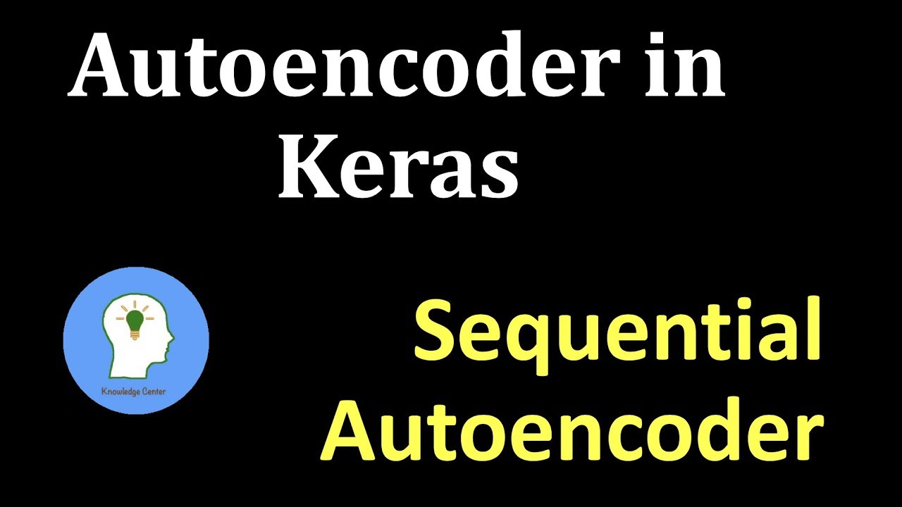 Sequential Autoencoder | Autoencoders in Keras