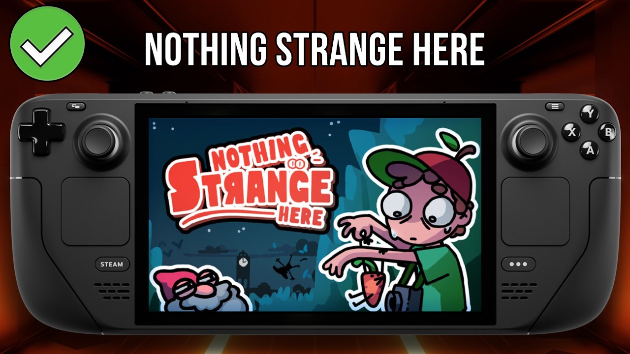 Nothing Strange Here - Steam Deck - Performance Test