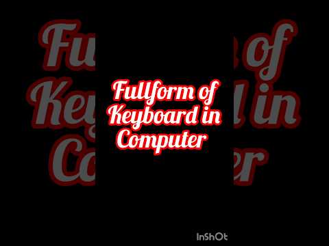 Fullform of keyboard in computer #computer #computerscience #computerknowledge #fullform #keyboard