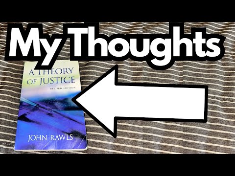 John Rawls' Theory of Justice - I didn't like this book...