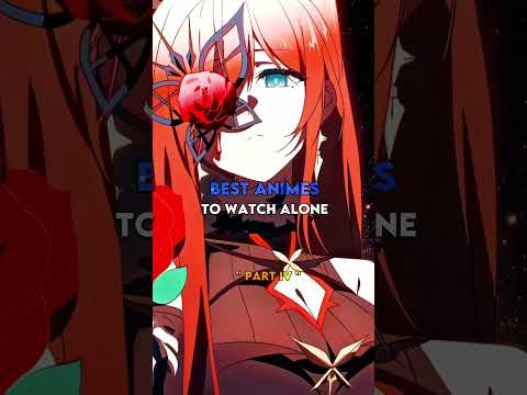 Best Animes To Watch Alone ???????????? #animeshorts #anime [Part 4]