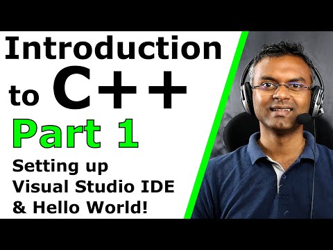 Introduction to C++ - Part 1 - Setting up Visual Studio IDE & Hello World!