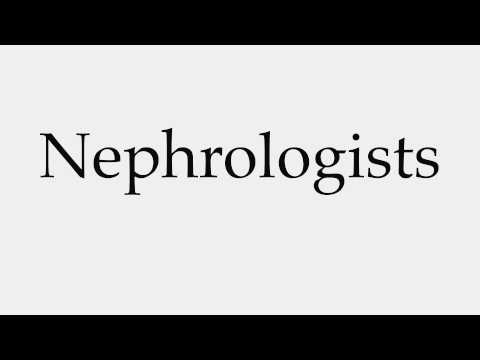 How to Pronounce Nephrologists