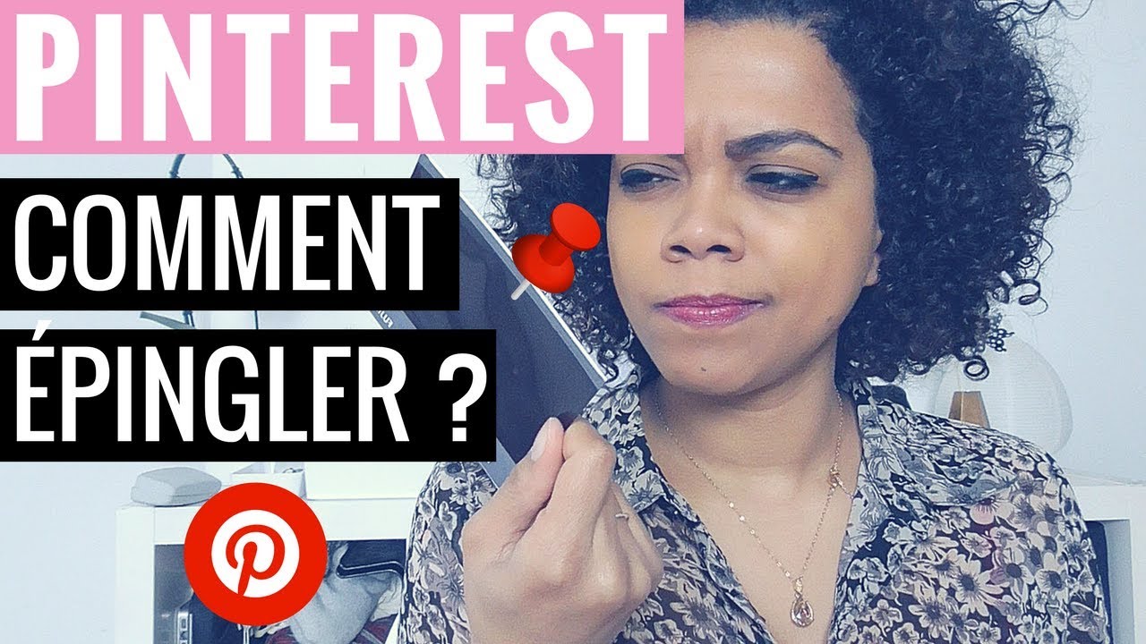 Comment épingler sur Pinterest