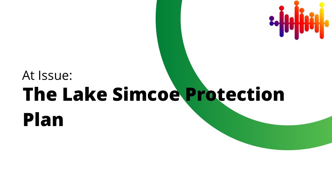 At Issue: The Lake Simcoe Protection Plan