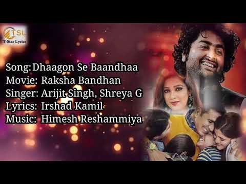 Dhaagon Se Baandhaa (Lyrics) Raksha Bandhan | Arijit Singh, Shreya Ghoshal | Himesh R, Irshad Kamil