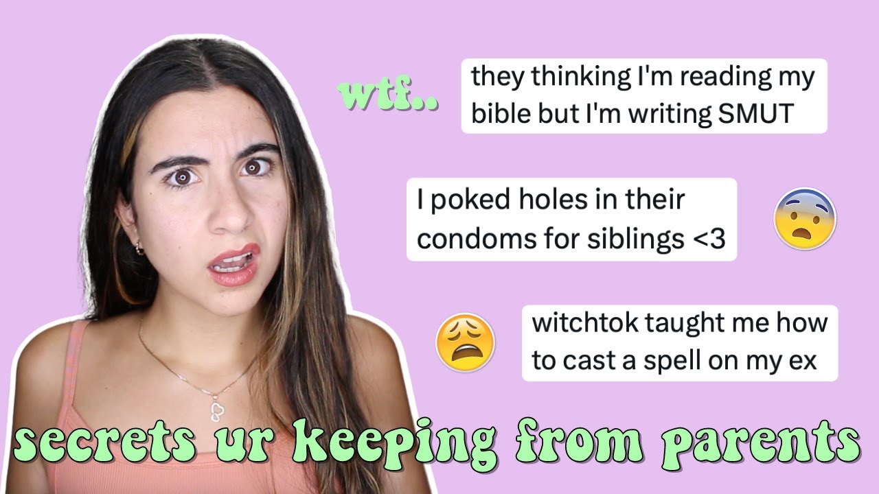 secrets you're keeping from your parents 7 (send help pls)