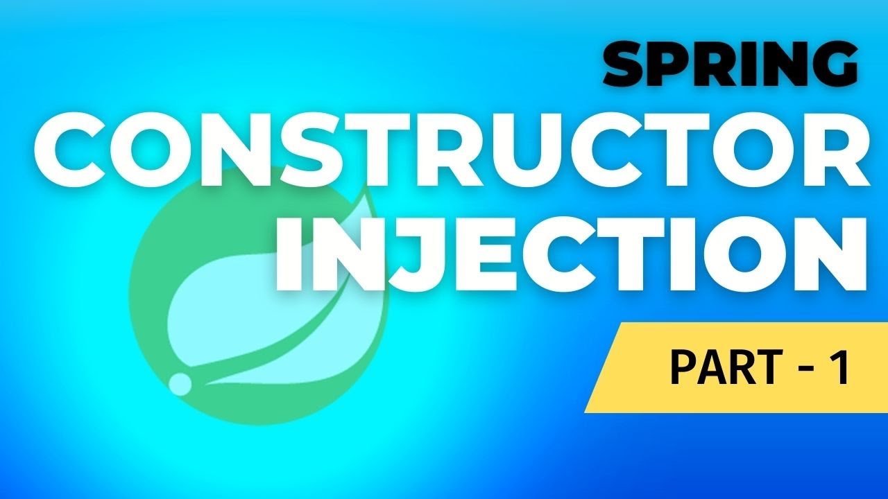Constructor injection in Spring | Part - 1