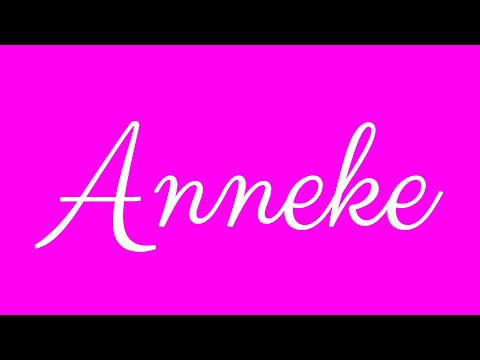 Learn how to Write the Name Anneke Signature Style in Cursive Writing