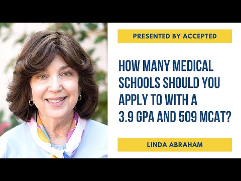 How Many Medical Schools Should You Apply to With a 3.9 GPA and 509 MCAT?