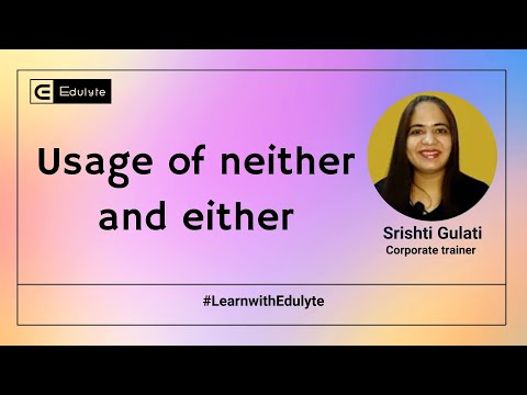 Usage of neither and either | English grammar | Examples of neither & either | Learn with Edulyte |