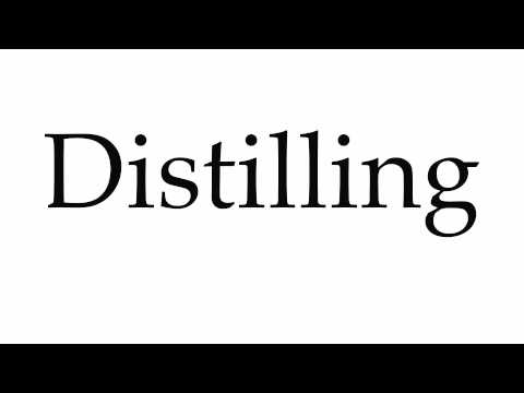 How to Pronounce Distilling
