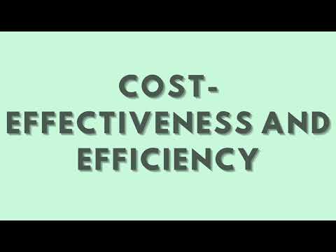 Cost effectiveness and efficiency