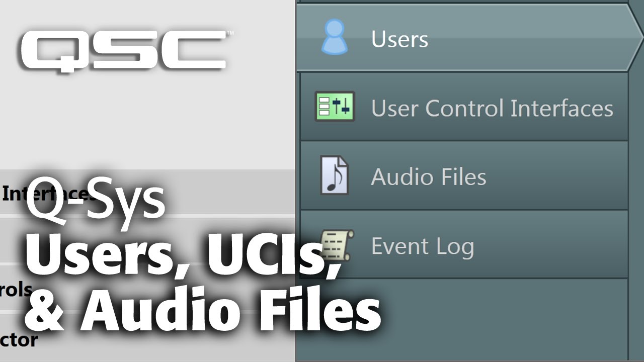 Q-SYS: Administrator (Part C - Users, UCIs & Audio Files)