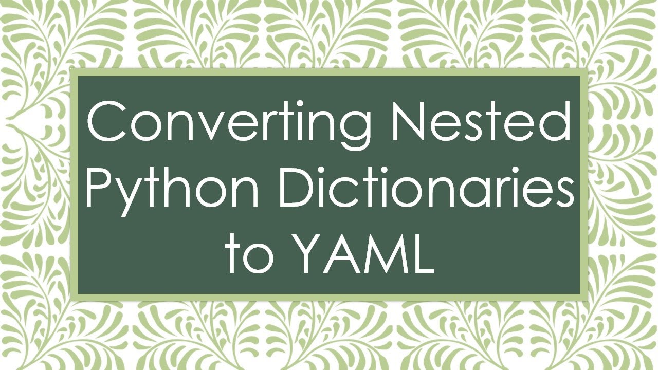 Converting Nested Python Dictionaries to YAML