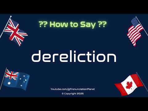 ๐๏ธ ๐ซ How to Pronounce dereliction? (CORRECTLY) | Pronunciation Planet