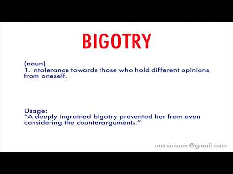 How to Pronounce Bigotry