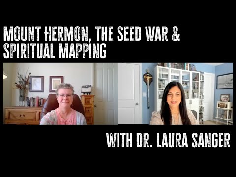 Mount Hermon, The Seed War & Spiritual Mapping - Table Talk w/Dr. Laura Sanger