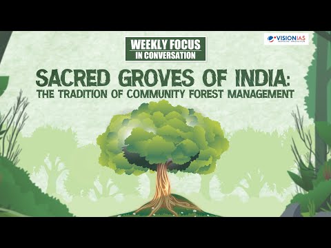 Sacred Groves of India: The tradition of Community Forest Management