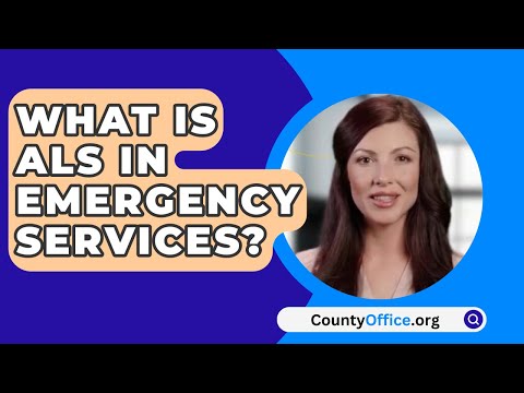 What Is ALS In Emergency Services? - CountyOffice.org