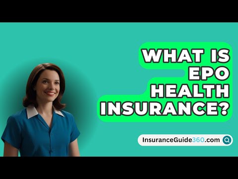 What Is Epo Health Insurance? - InsuranceGuide360.com