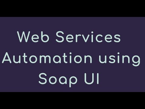 Soap Webservices automation using Ready API or Soap UI