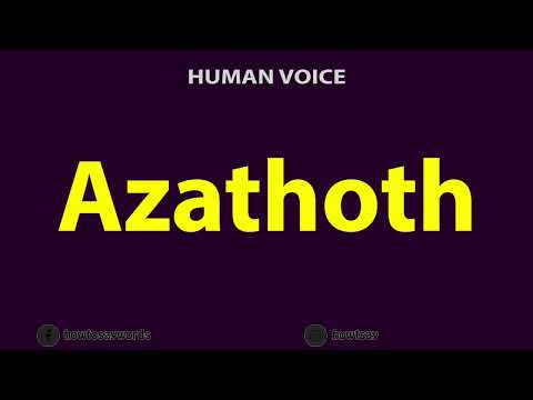 How To Pronounce Azathoth