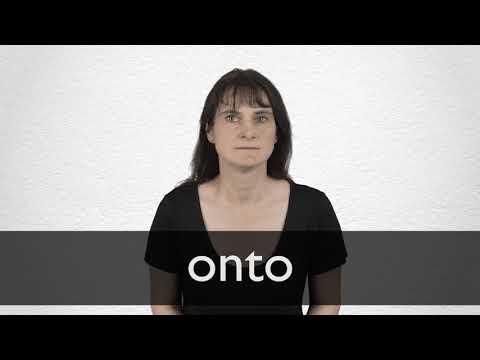 ONTO definition and meaning | Collins English Dictionary