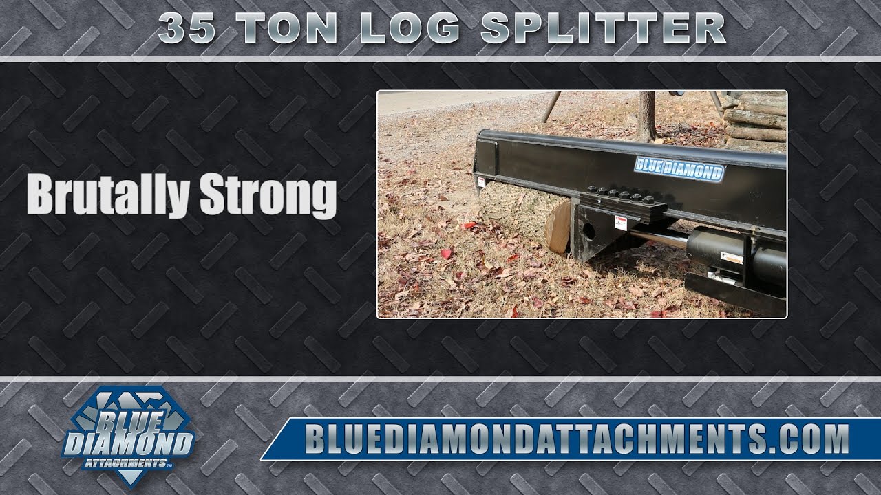 35 Ton Log Splitter : Blue Diamond Attachments