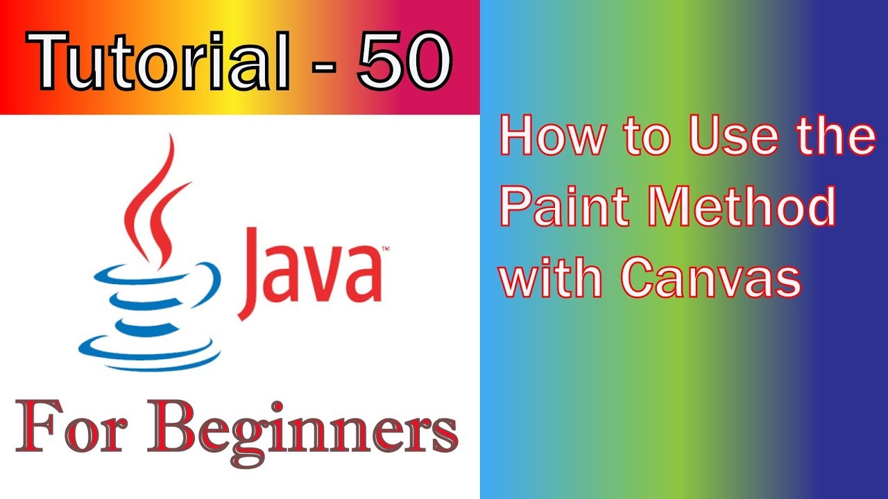 Java Tutorial 50 GUI   How to Use the Paint Method with Canvas