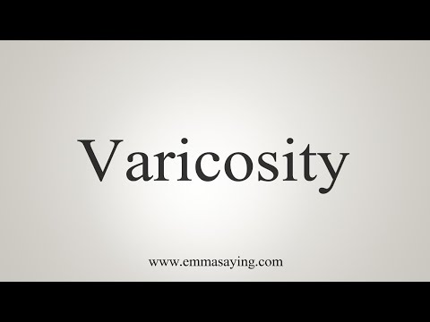 How To Say Varicosity