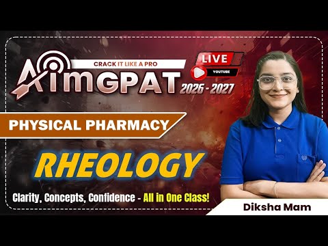 Aim GPAT 2026-2027🎯Topic: Rheology | Physical Pharmacy | Concept & Confidence in One Class