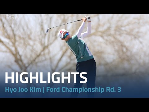 Hyo Joo Kim Highlights | 2024 Ford Championship presented by KCC Rd. 3 - YouTube Golf - Live ...