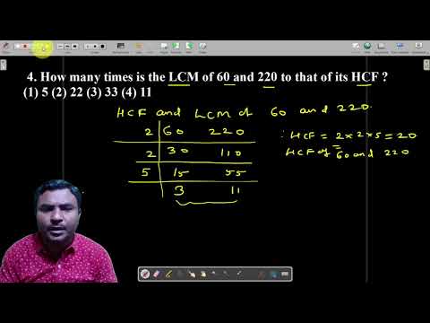 4. How many times is the lcm of 60 and 220 to that of its hcf? (1) 5 (2) 22 (3) 33 (4) 11