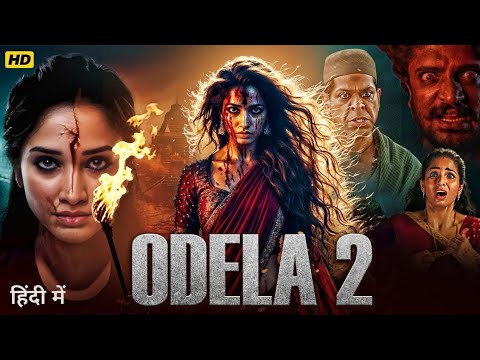 ODELA 2 Full Movie in Hindi Dubbed | Tamannaah Bhatia & Vasishta N | Latest South Indian Movie 2025