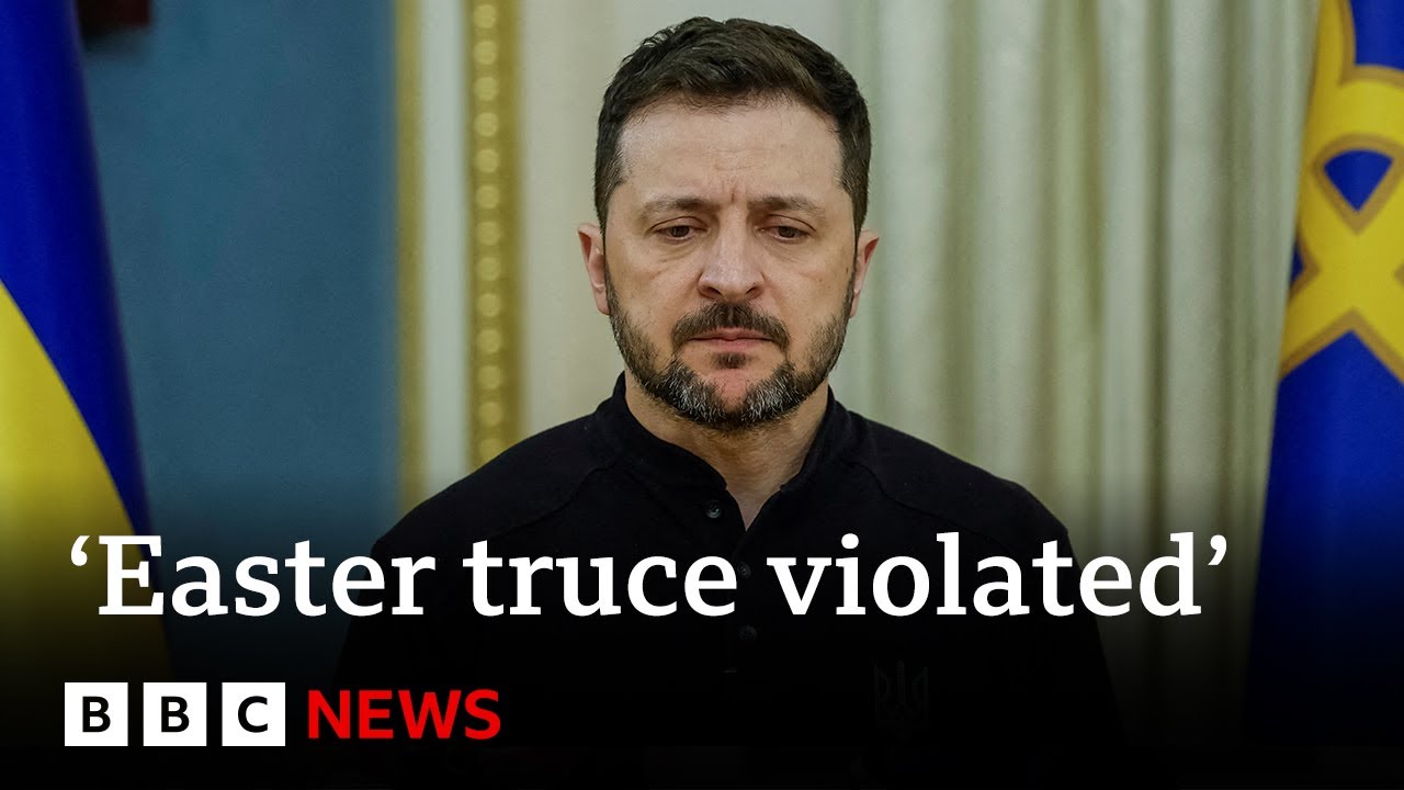 Attacks continue in Ukraine despite Russia's 'Easter truce' pledge, Zelensky says | BBC News