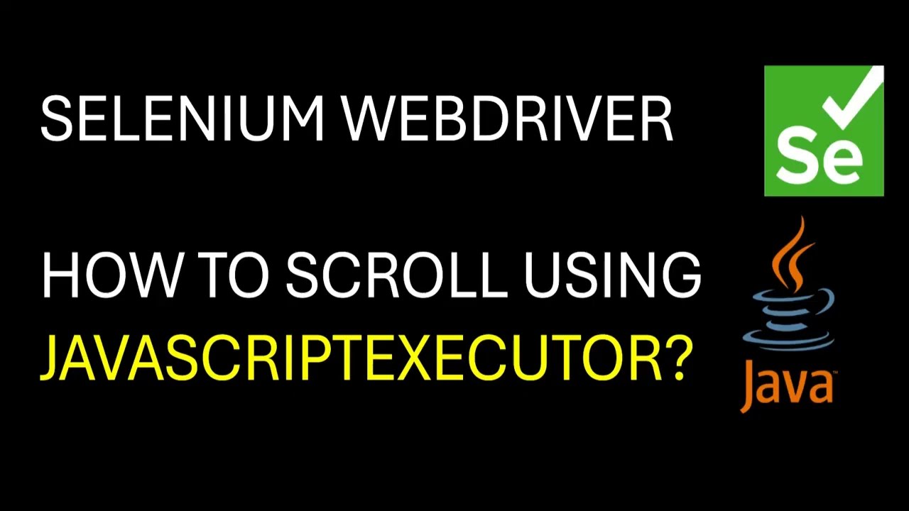 Selenium WebDriver | How to perform Scroll using JavaScriptExecutor