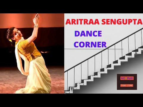 Dance Corner 13 I CREATIVE DANCE I ARITRAA SENGUPPTA I It's WOoMAN (TUBE- ZINE)