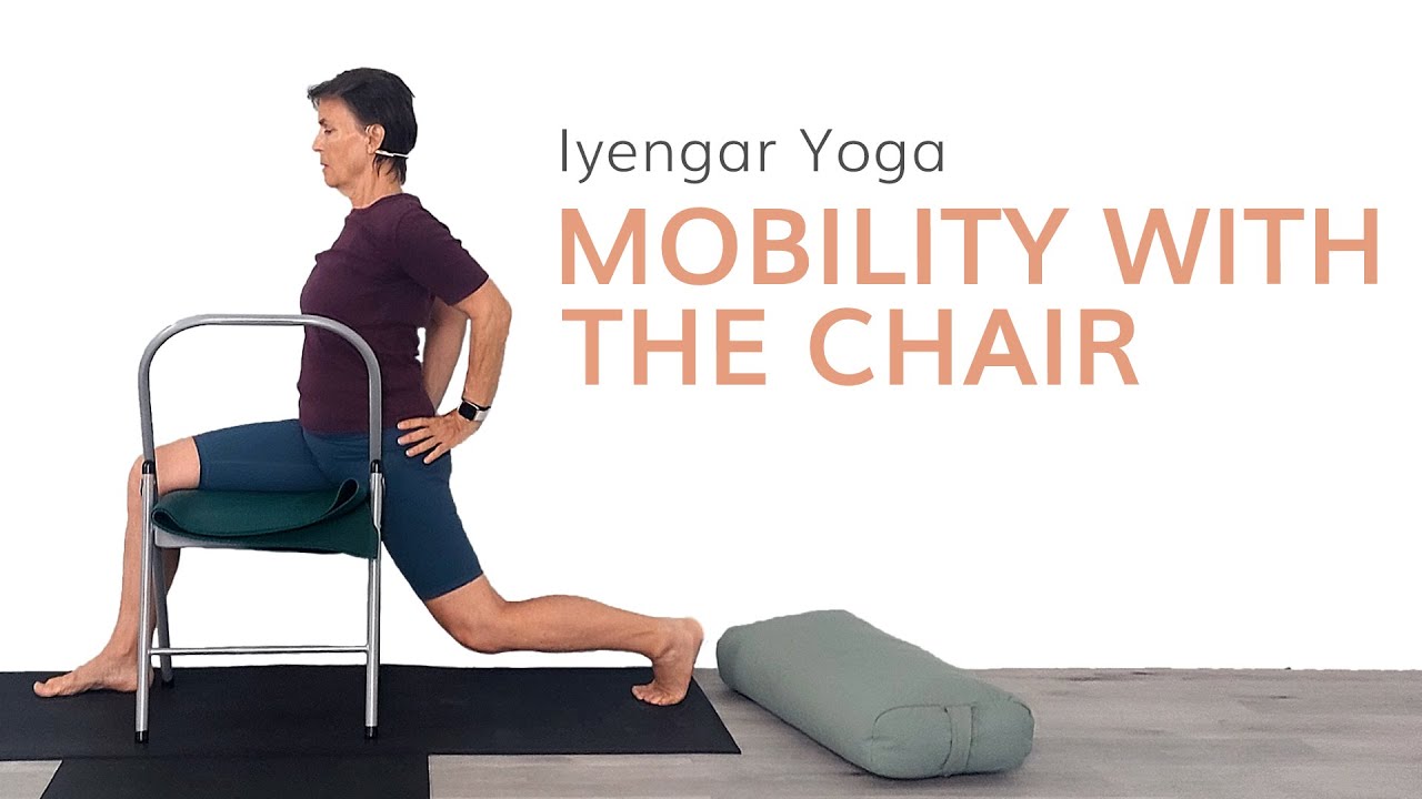Mobility with the Chair--Iyengar Yoga