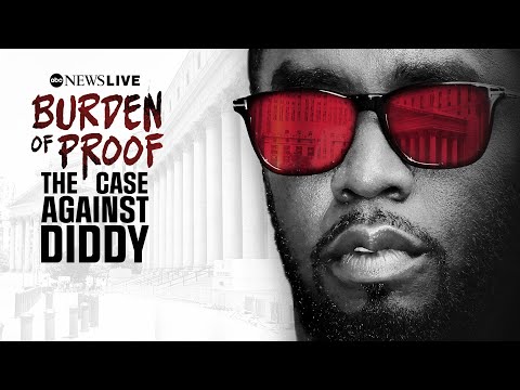 Burden of Proof: The Case Against Diddy - LIVE COVERAGE