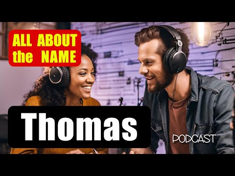 Thomas | Name Meaning 👶🥰❤️ Podcast