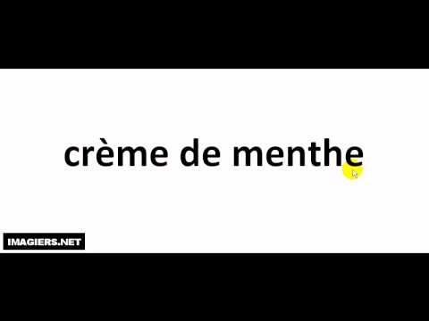 How to pronounce crème de menthe