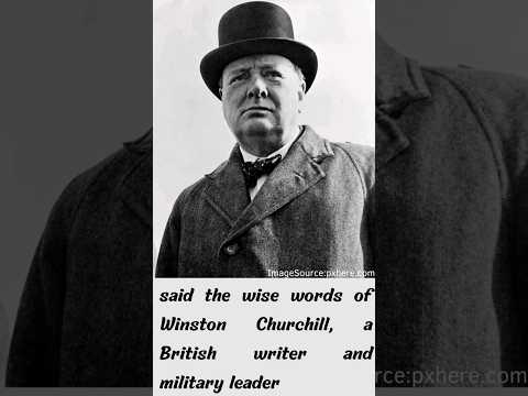 Winston Churchill's wise words. Part#1 | #motivation #quotes #shorts