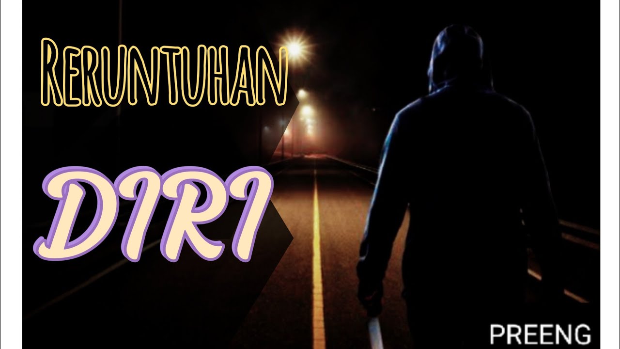 RERUNTUHAN DIRI - PREENG