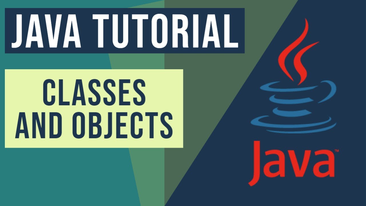 Java Classes and Objects Tutorial