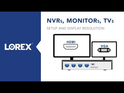 How to connect monitors and TVs to NVRs and change display resolution